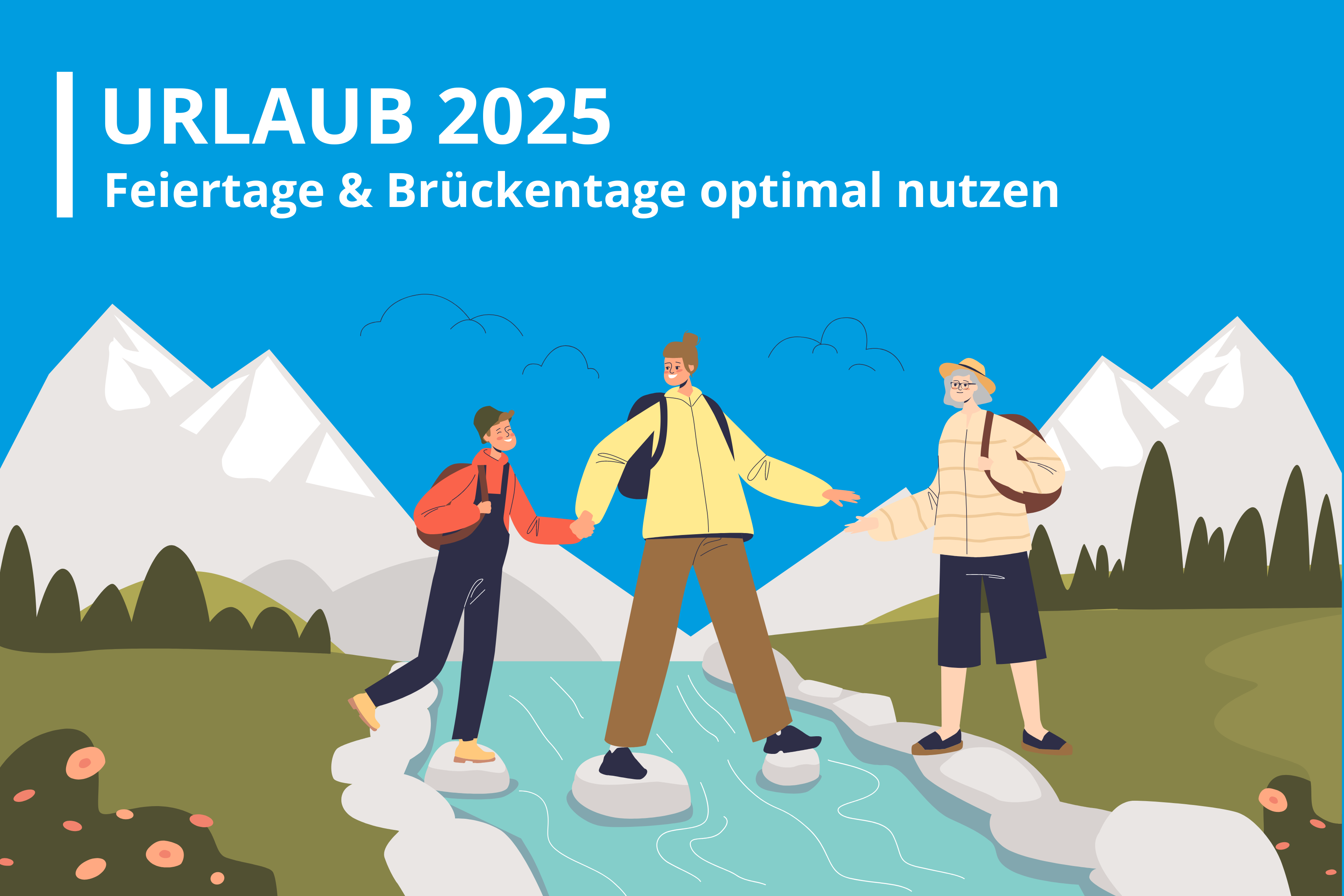Urlaub 2025: Feiertage und Brückentage optimal nutzen